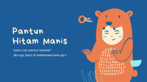 10+ Pantun Hitam Manis yang Lucu dan Menghibur – Master Seni